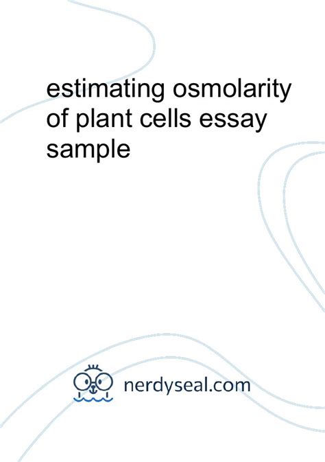 ﻿estimating Osmolarity Of Plant Cells Essay Sample 233 Words Nerdyseal