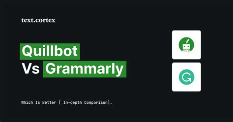 Quillbot Vs Grammarly Which Is Better In Depth Comparison
