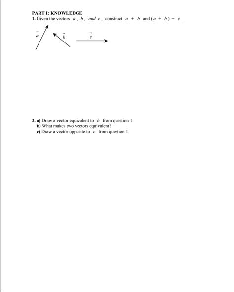 Solved PART I KNOWLEDGE 1 Given The Vectors A B And C Chegg Com