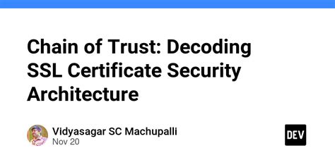 Chain Of Trust Decoding SSL Certificate Security Architecture DEV Community
