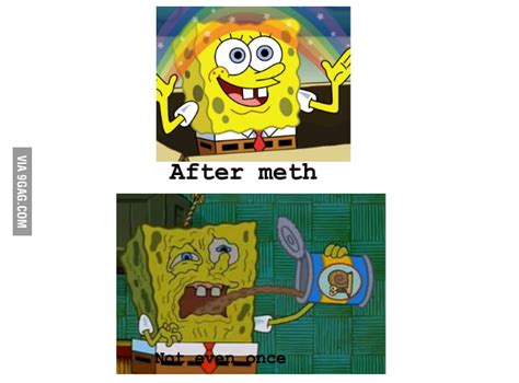 Spongebob On Meth 9gag