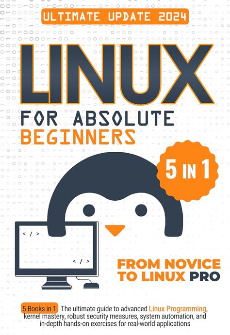 Linux For Absolute Beginners 5 Books In 1 The Ultimate