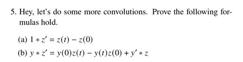 Solved 5 Hey Lets Do Some More Convolutions Prove The