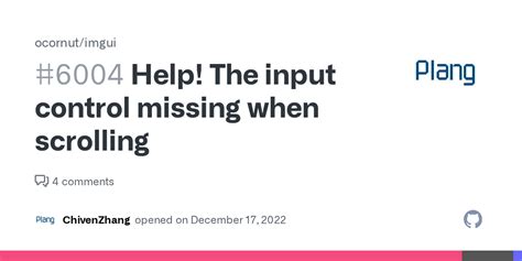 Help The Input Control Missing When Scrolling · Issue 6004 · Ocornut