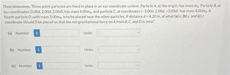 Solved Three Dimensions Three Point Particles Are Fixed In Chegg Com