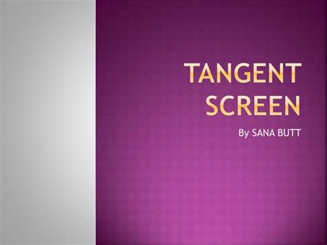 Tangent Screen Introduction Pdf