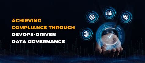 achieving compliance through devops driven data governance medium