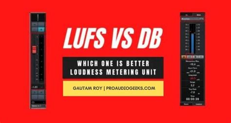 Lufs Vs Db Which One Is Better Loudness Metering Unit Recording Base