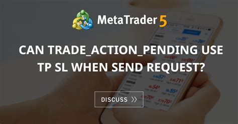 Can Tradeactionpending Use Tp Sl When Send Request Take Profit Expert Advisors And