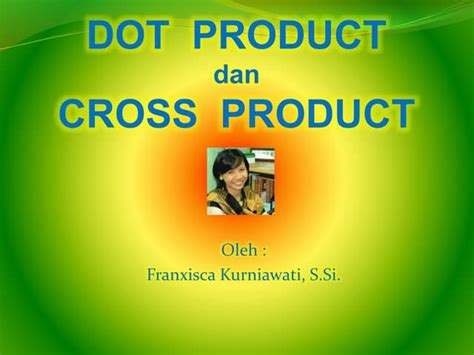 Dot Product Dan Cross Product Pptx