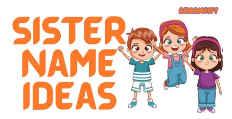 550 Nicknames For Sisters Unique Creative Funny And Caring