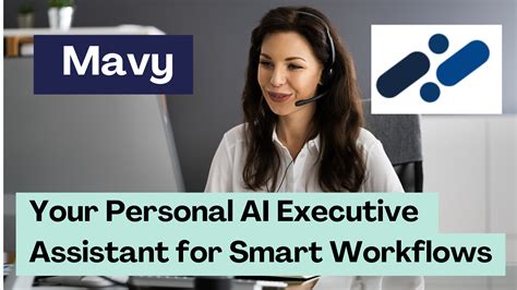 Boost Productivity With Mavy Your Personal Ai Executive Assistant For Smart Workflows