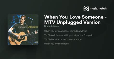 Bryan Adams When You Love Someone Mtv Unplugged Version Lyrics