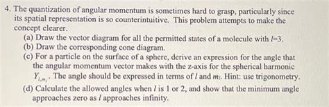 Solved 4 The Quantization Of Angular Momentum Is Sometimes