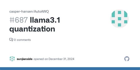 Llama31 Quantization · Issue 687 · Casper Hansenautoawq · Github