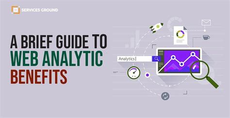 A Brief Guide To Web Analytic Benefits Services Ground