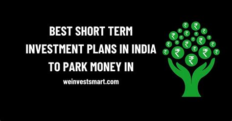 Best Short Term Investment Plans In India To Park Money In May 2025
