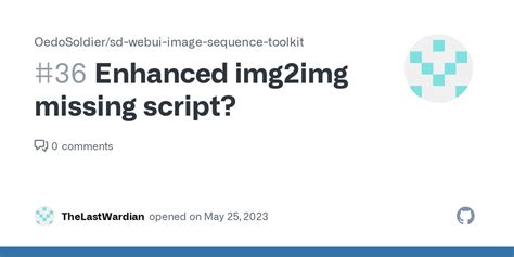 enhanced img2img missing script · issue 36 · oedosoldier sd webui image sequence toolkit · github