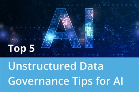 Unstructured Data Governance Practices And Strategies
