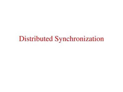 Ppt Distributed Synchronization Powerpoint Presentation Free