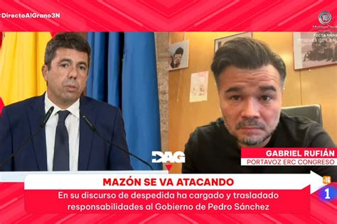 Gabriel Rufián Estalla Tras La Dimisión De Carlos Mazón “un Inútil Un