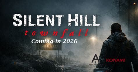 New Silent Hill Game Silent Hill Townfall Coming In 2026 Vgnewz