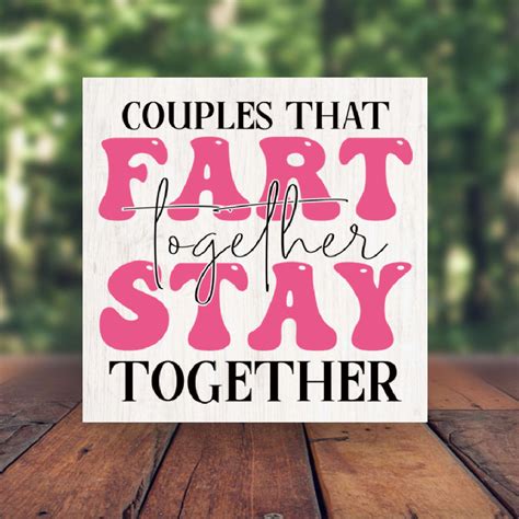 Humorous Couples That Fart Together Stay Together Sign Funny