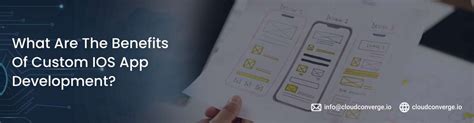 Explore The Key Benefits Of Custom Ios App Development