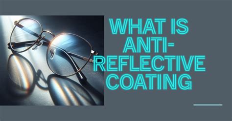 What Is Anti Reflective Coating Eyefiy