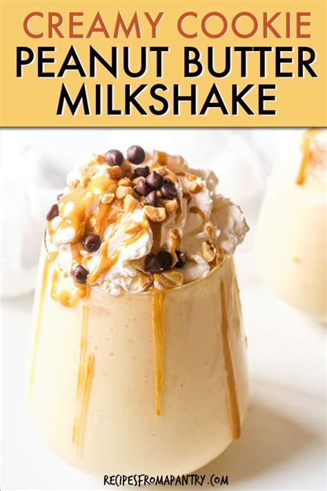Creamy Cookie Peanut Butter Milkshake Recipes From A Pantry