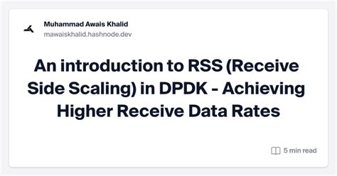 muhammad awais khalid on linkedin rss in dpdk boosting receive data rates