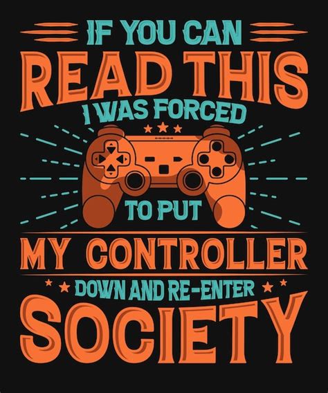 premium vector if you can read this i was forced to put my controller