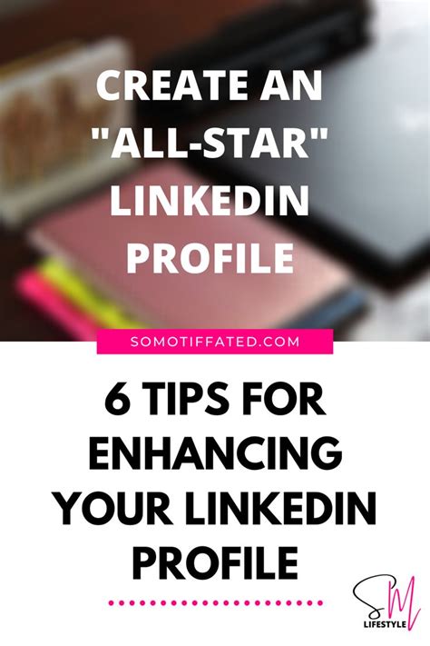 6 Tips For Enhancing Your Linkedin Profile Linkedin Profile Linkedin