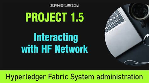 Manage Blockchain With Hyperledger Project 15 Interacting With The Network Youtube