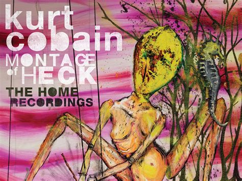 Kurt Cobain Montage Of Heck The Home Recordings Self Loathing Tales