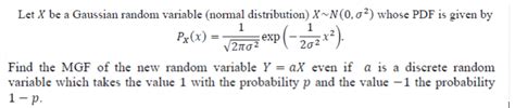 Solved Let X Be A Gaussian Random Variable Normal