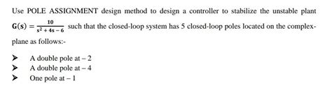 Solved Use Pole Assignment Design Method To Design A