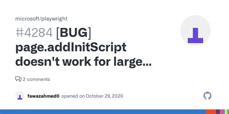 Bug Page Addinitscript Doesn T Work For Large Scripts Issue Microsoft Playwright