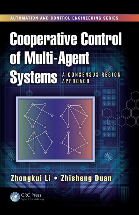 Cooperative Control Of Multi Agent Systems A Consensus Region Approach Automation And Control