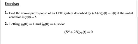 solved exercise 1 find the zero input response of an ltic
