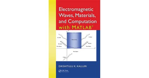 Electromagnetic Waves Materials And Computation With MATLAB Book