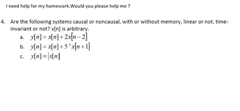 Solved Are The Following Systems Causal Or Noncausal With