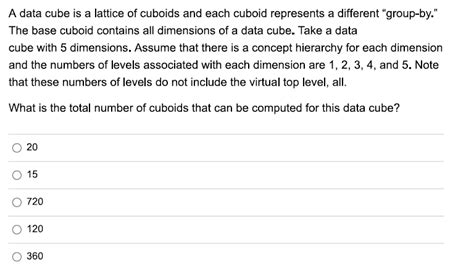 Solved A Data Cube Is A Lattice Of Cuboids And Each Cuboid Chegg Com