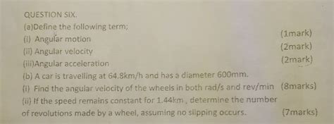 Question Six A Define The Following Term I Angular Motion 1 Mark