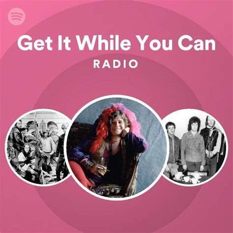 Get It While You Can Radio Spotify Playlist