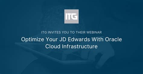 Optimize Your Jd Edwards With Oracle Cloud Infrastructure Itg