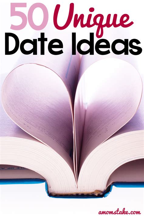 50 Unique Date Ideas A Moms Take