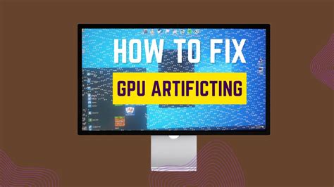 Gpu Artifacting Causes Solutions Preventive Measures Geeksdigit Com