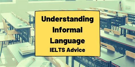 Understanding Informal Language Ted Ielts