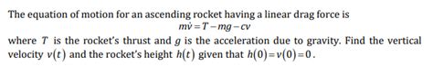 Solved The Equation Of Motion For An Ascending Rocket Having Chegg Com
